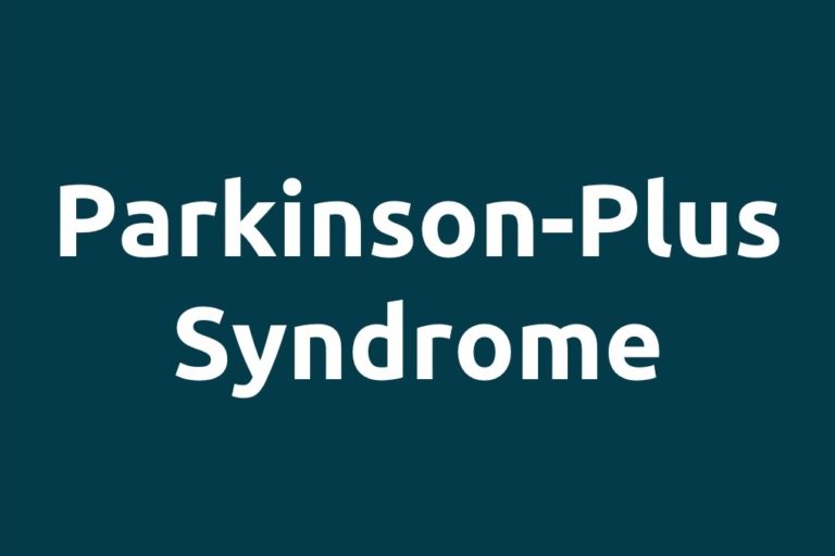 Parkinson-Plus Syndrome | Symptoms, Causes, Diagnosis & Treatment